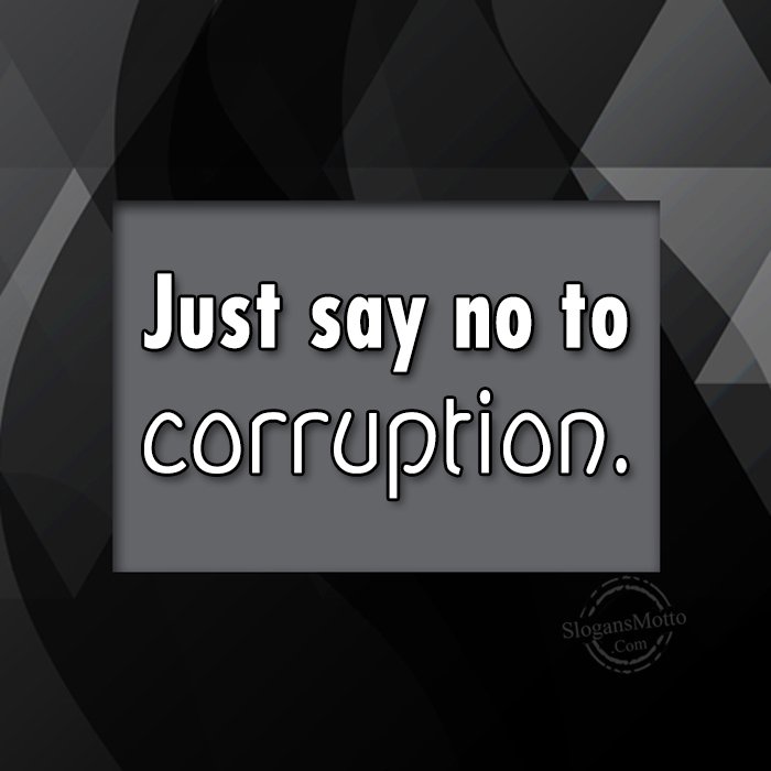 Say No To Corruption Slogans