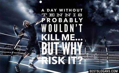 100+ Tremendous Slogans On Tennis - Slogans Buddy