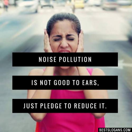 Stop Noise Pollution Quotes