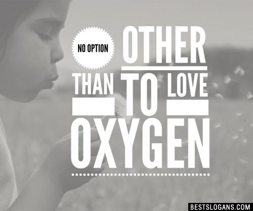 60+ Amazing Oxygen Slogans - Slogans Buddy